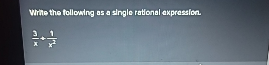 Solved Write the following as a single rational | Chegg.com