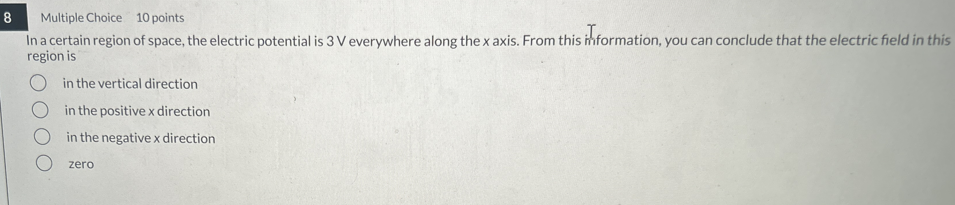 Solved 8Multiple Choice 10 ﻿pointsIn a certain region of | Chegg.com
