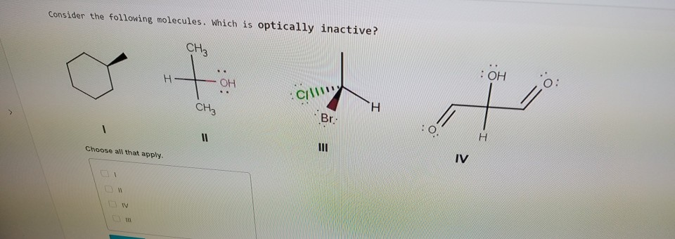Solved Consider the following molecules. Which is optically | Chegg.com