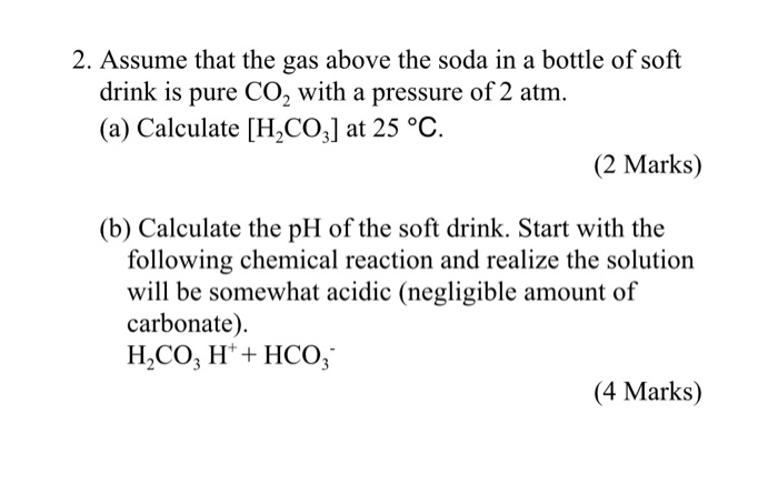 Solved 2. Assume that the gas above the soda in a bottle of | Chegg.com