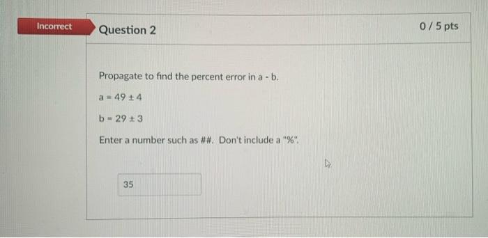 Solved Propagate to find the percent error in a−b. | Chegg.com