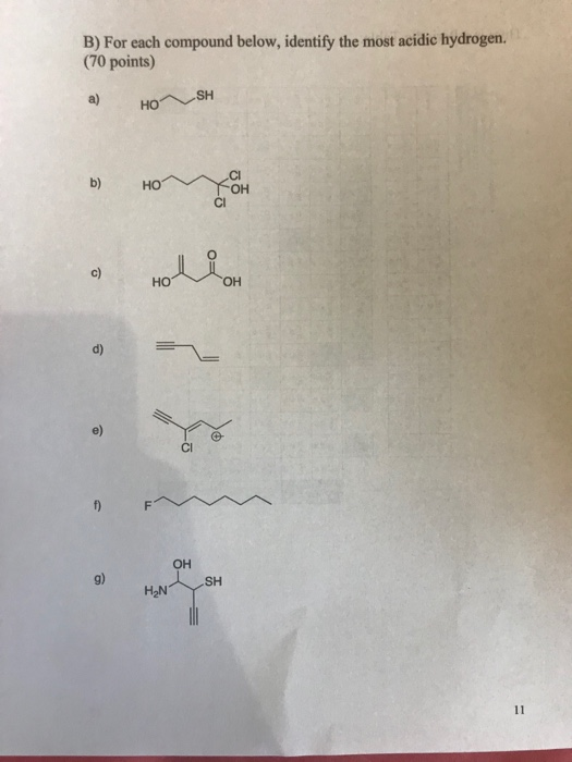Solved B) For each compound below, identify the most acidic | Chegg.com