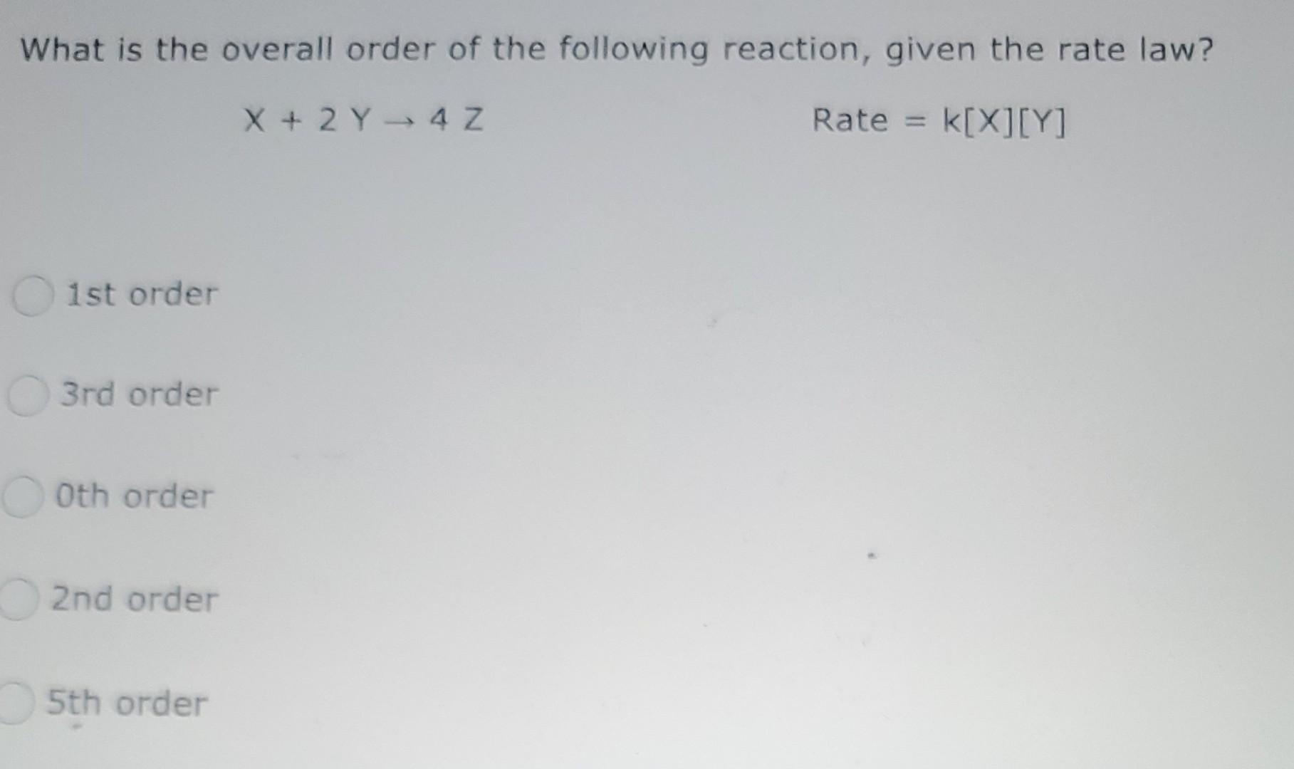 Solved What is the overall order of the following reaction, | Chegg.com