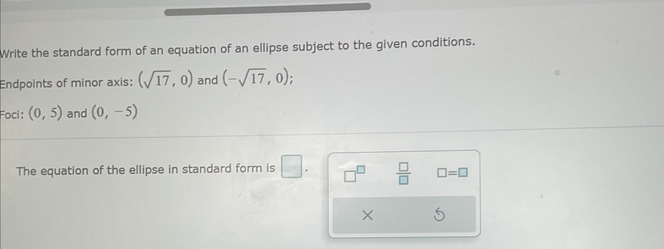 Solved Write the standard form of an equation of an ellipse | Chegg.com