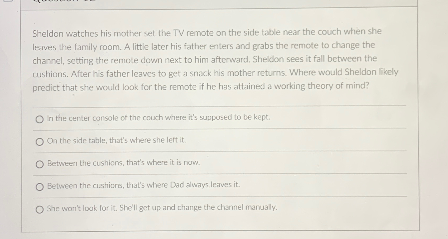 Solved Sheldon watches his mother set the TV remote on the | Chegg.com
