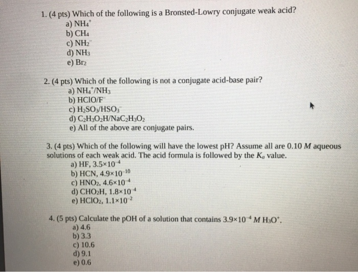 Solved 1. (4 pts) Which of the following is a Bronsted-Lowry | Chegg.com