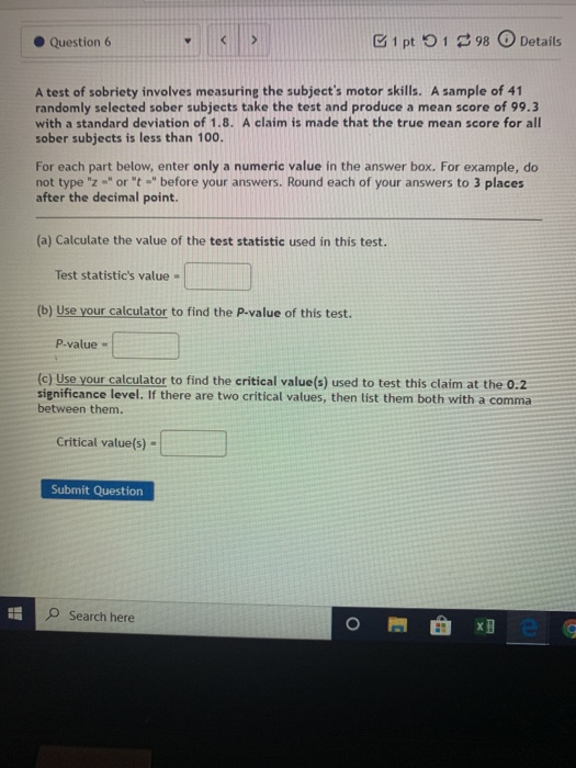 Solved Question 6 > 1 pt 91 98 Details A test of sobriety | Chegg.com Solved Question 6 > 1 pt 91 98 Details A test of sobriety | Chegg.com