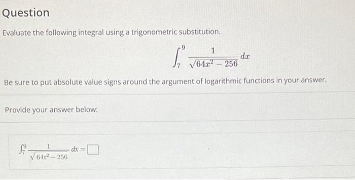Solved Evaluate the following integral using a trigonometric | Chegg.com