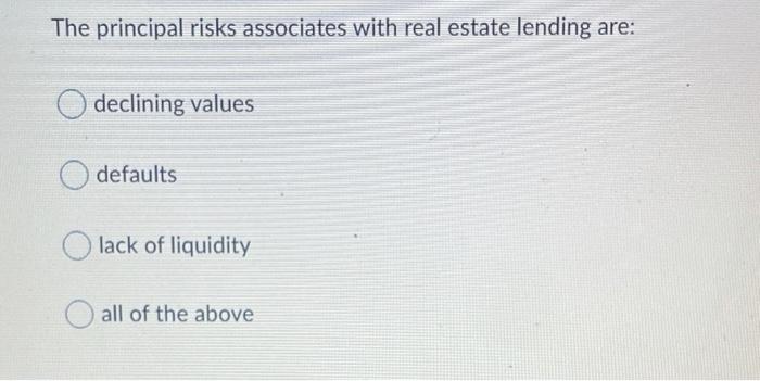 Solved The principal risks associates with real estate | Chegg.com