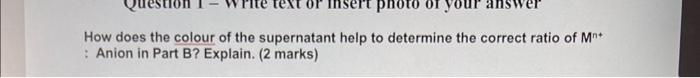 Solved How does the colour of the supernatant help to | Chegg.com