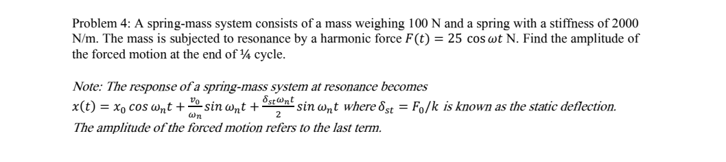 Solved Problem 4 A Spring Mass System Consists Of A Mass