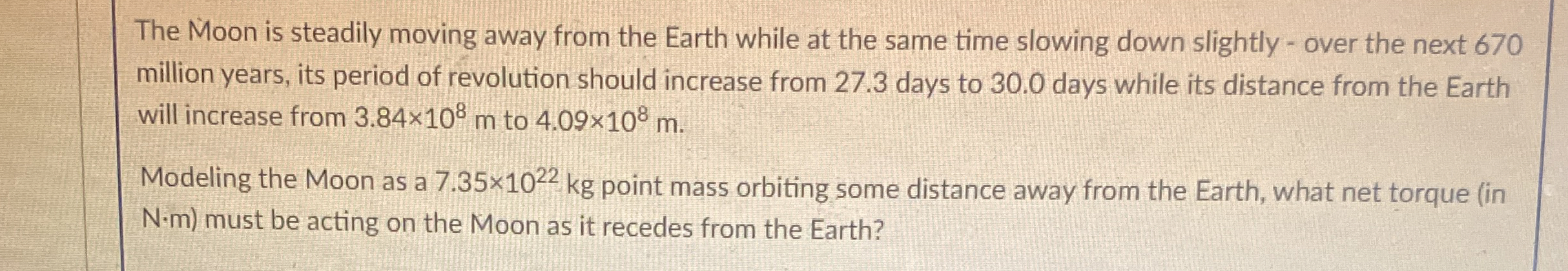 Solved The Moon is steadily moving away from the Earth while | Chegg.com