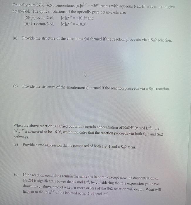 Solved Optically pure (S)-(+)-2-bromooctane, [0]p?= +36°, | Chegg.com