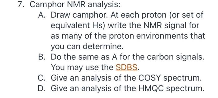 7. Camphor NMR analysis: A. Draw camphor. At each | Chegg.com