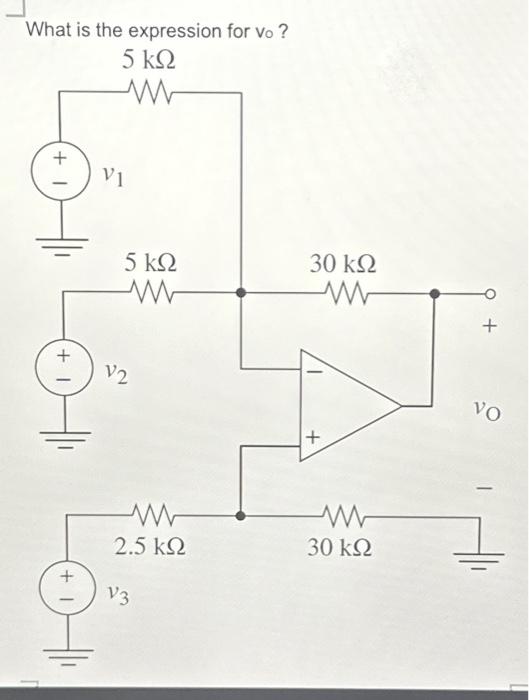 Solved What is the expression for vo? 5 ΚΩ Μ +1 V1 5 ΚΩ Μ 12 | Chegg.com