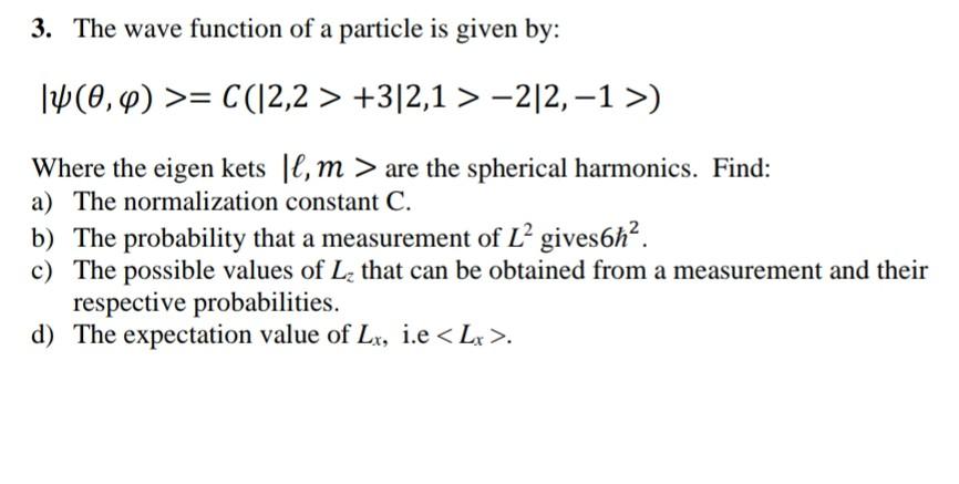 Solved 3. The wave function of a particle is given by: | Chegg.com