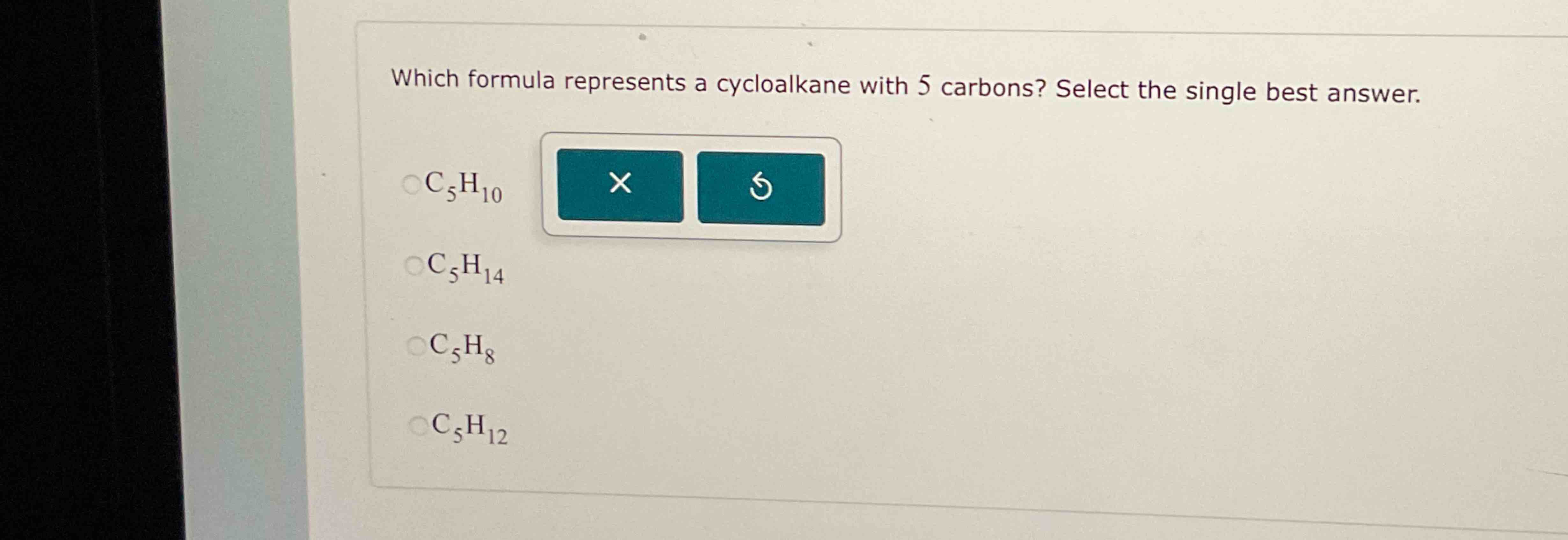 Solved Which formula represents a cycloalkane with 5 | Chegg.com