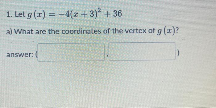 Solved 1 Let G X −4 X 3 2 36 A What Are The Coordinates