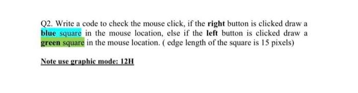 Solved Q2. Write a code to check the mouse click, if the | Chegg.com