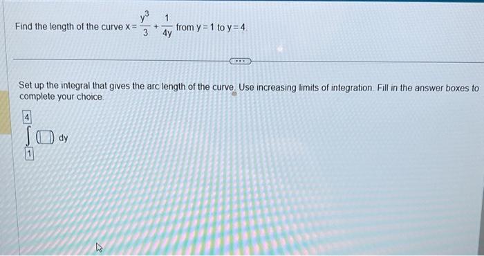 Solved Find the length of the curve x=3y3+4y1 from y=1 to | Chegg.com