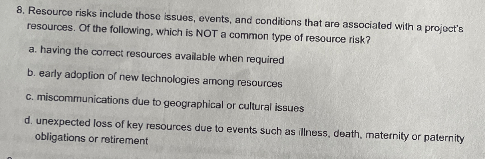 Solved Resource risks include those issues, events, and | Chegg.com
