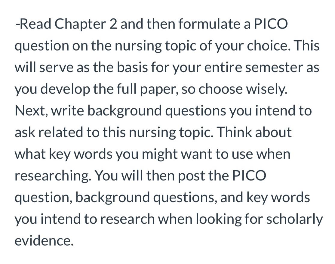 Solved -Read Chapter 2 ﻿and then formulate a PICO question | Chegg.com