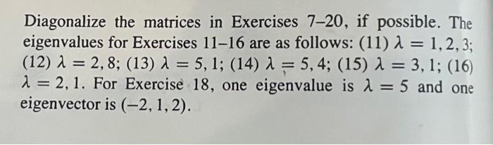 Solved Diagonalize the matrices in Exercises 7−20, if | Chegg.com