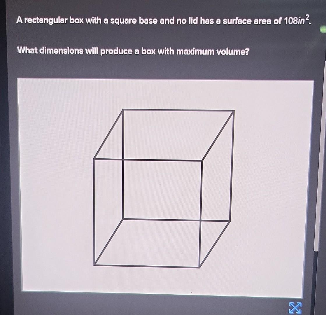 Solved A rectangular box with a square base and no lid has a | Chegg.com