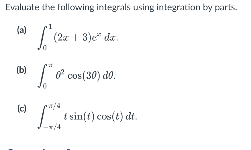 Evaluate the following integrals using integration by | Chegg.com