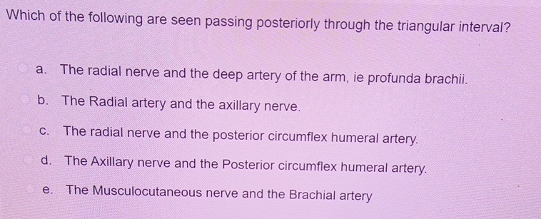 Solved Which of the following are seen passing posteriorly | Chegg.com
