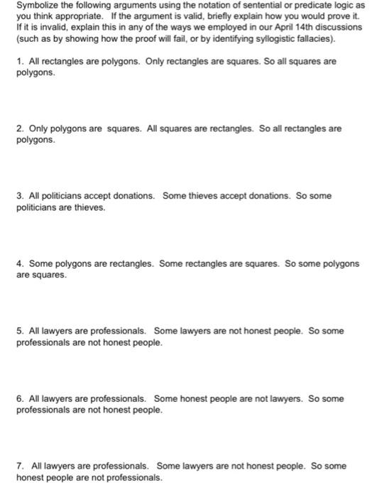 Symbolize the following arguments using the notation | Chegg.com