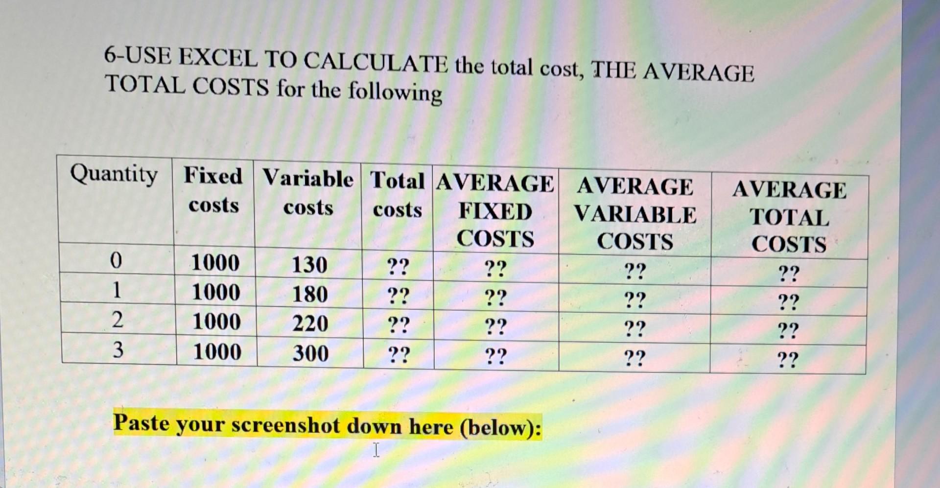 Solved 6-USE EXCEL TO CALCULATE the total cost, THE AVERAGE | Chegg.com