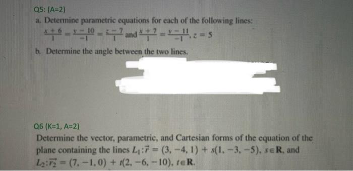 Solved Q5: (A=2) a. Determine parametric equations for each | Chegg.com