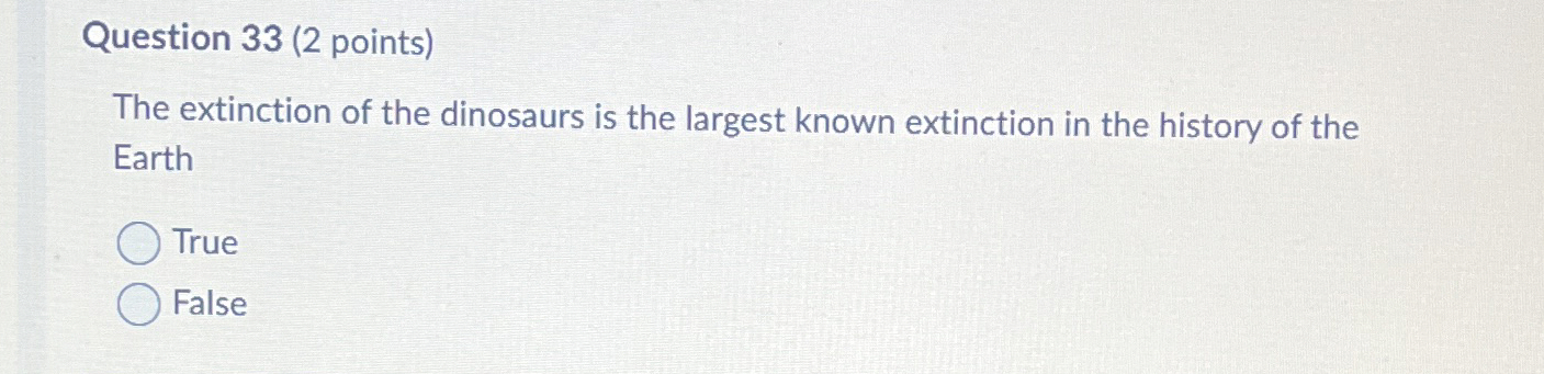 Solved Question 33 (2 ﻿points)The extinction of the | Chegg.com