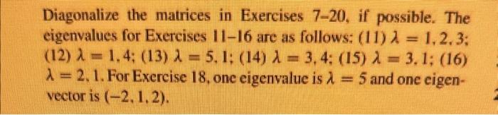 Solved Diagonalize the matrices in Exercises 7−20, if | Chegg.com
