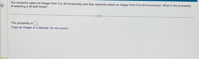 Solved You randomly select an integer from 0 to 39 | Chegg.com