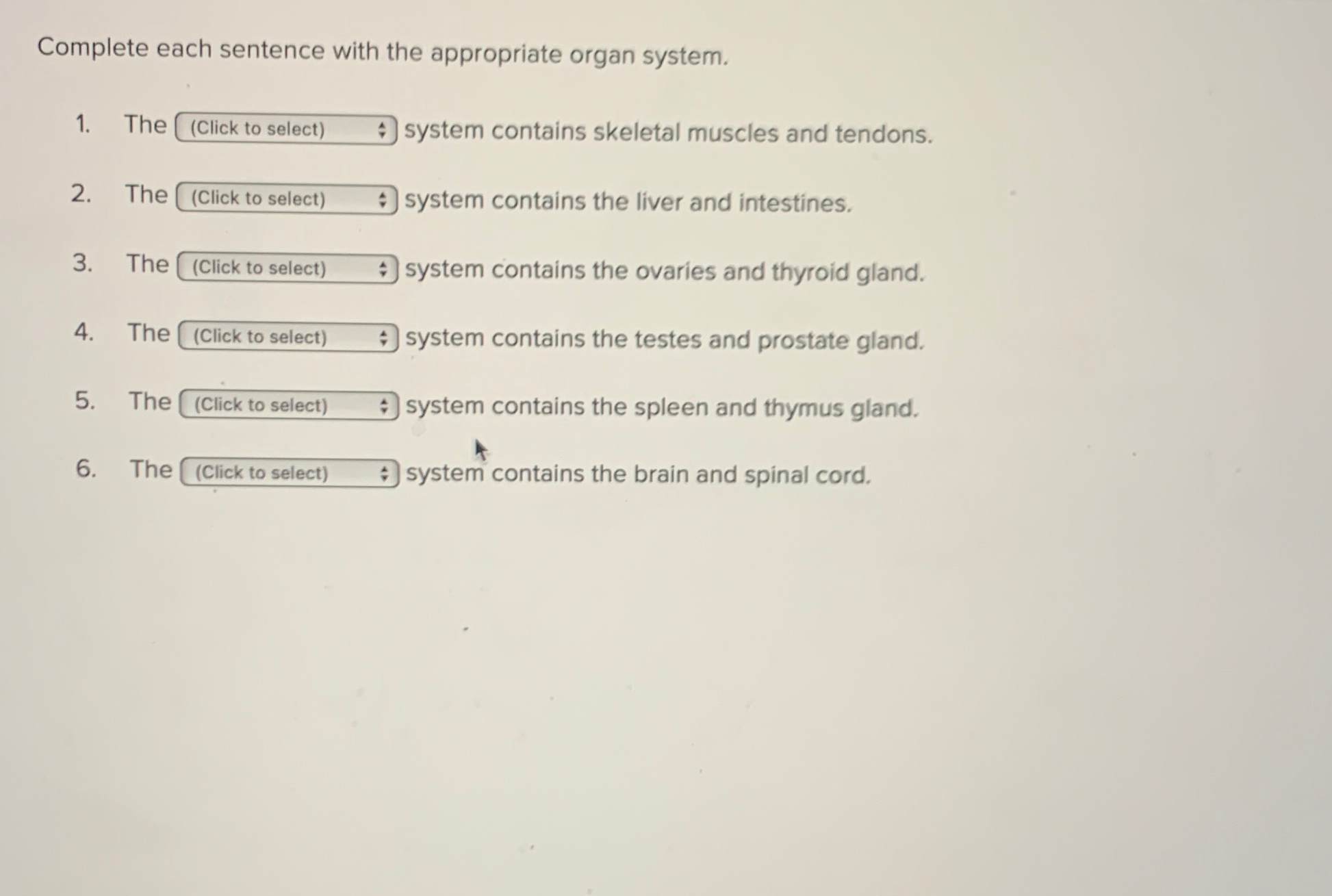 Solved Complete each sentence with the appropriate organ | Chegg.com