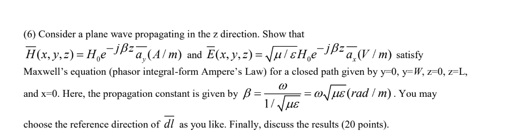 Solved (6) ﻿Consider a plane wave propagating in the z | Chegg.com
