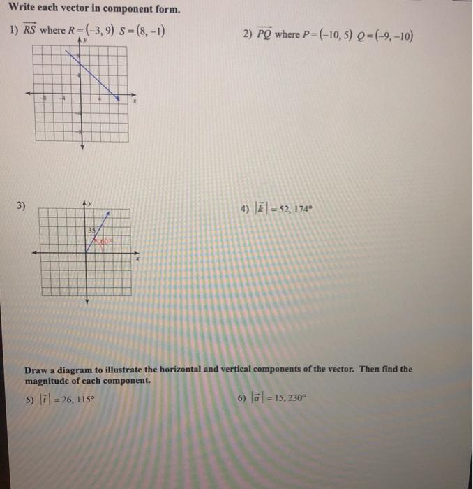 Solved Write each vector in component form. 1) RS where | Chegg.com ...