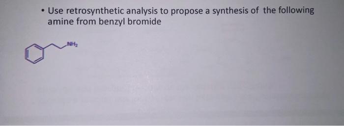 Solved - Use retrosynthetic analysis to propose a synthesis | Chegg.com