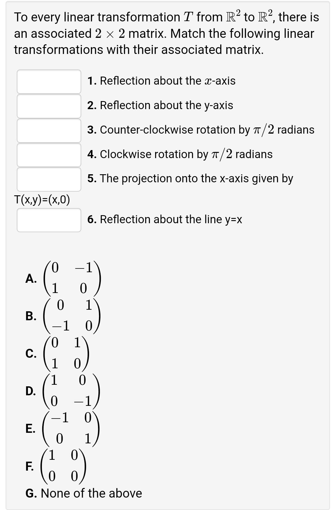 Solved To every linear transformation T from R2 to R2, there | Chegg.com