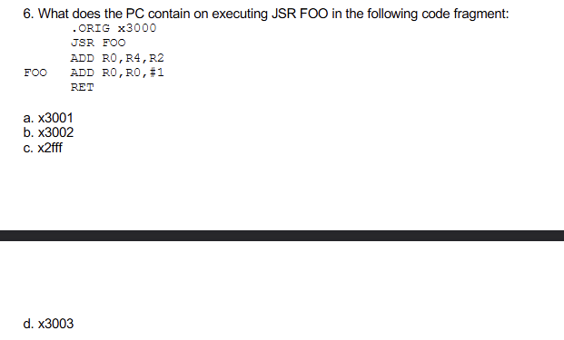 Solved What does the PC ﻿contain on ﻿executing JSR ﻿FOO in | Chegg.com