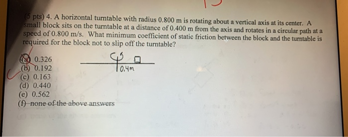Solved (6 pts) 4. A horizontal turntable with radius 0.800 m | Chegg.com