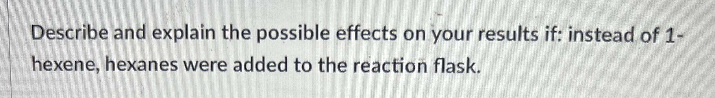 Solved Describe and explain the possible effects on your | Chegg.com