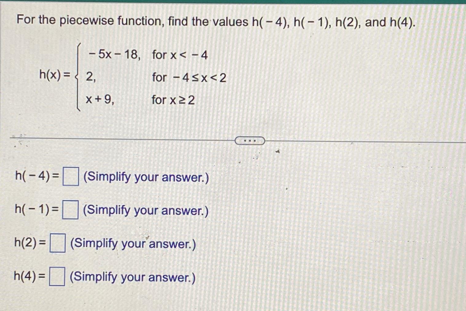 Solved For the piecewise function, find the values | Chegg.com