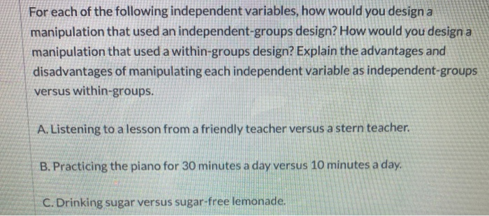 Solved For each of the following independent variables, how | Chegg.com