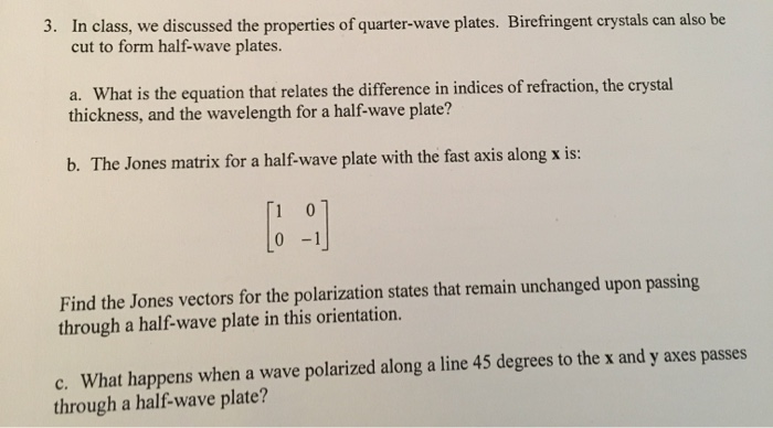 Solved 3. In class, we discussed the properties of | Chegg.com