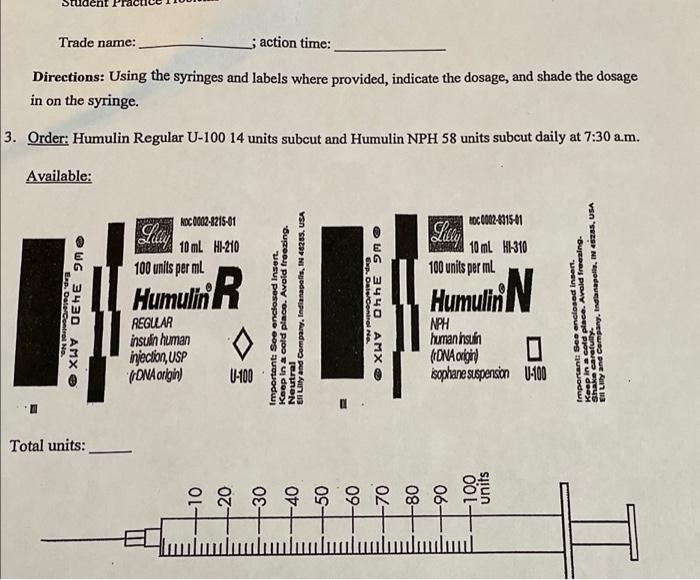 Solved Trade name: Directions: Using the syringes and labels | Chegg.com