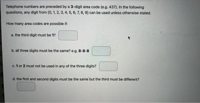 Solved Telephone numbers are preceded by a 3-digit area code | Chegg.com