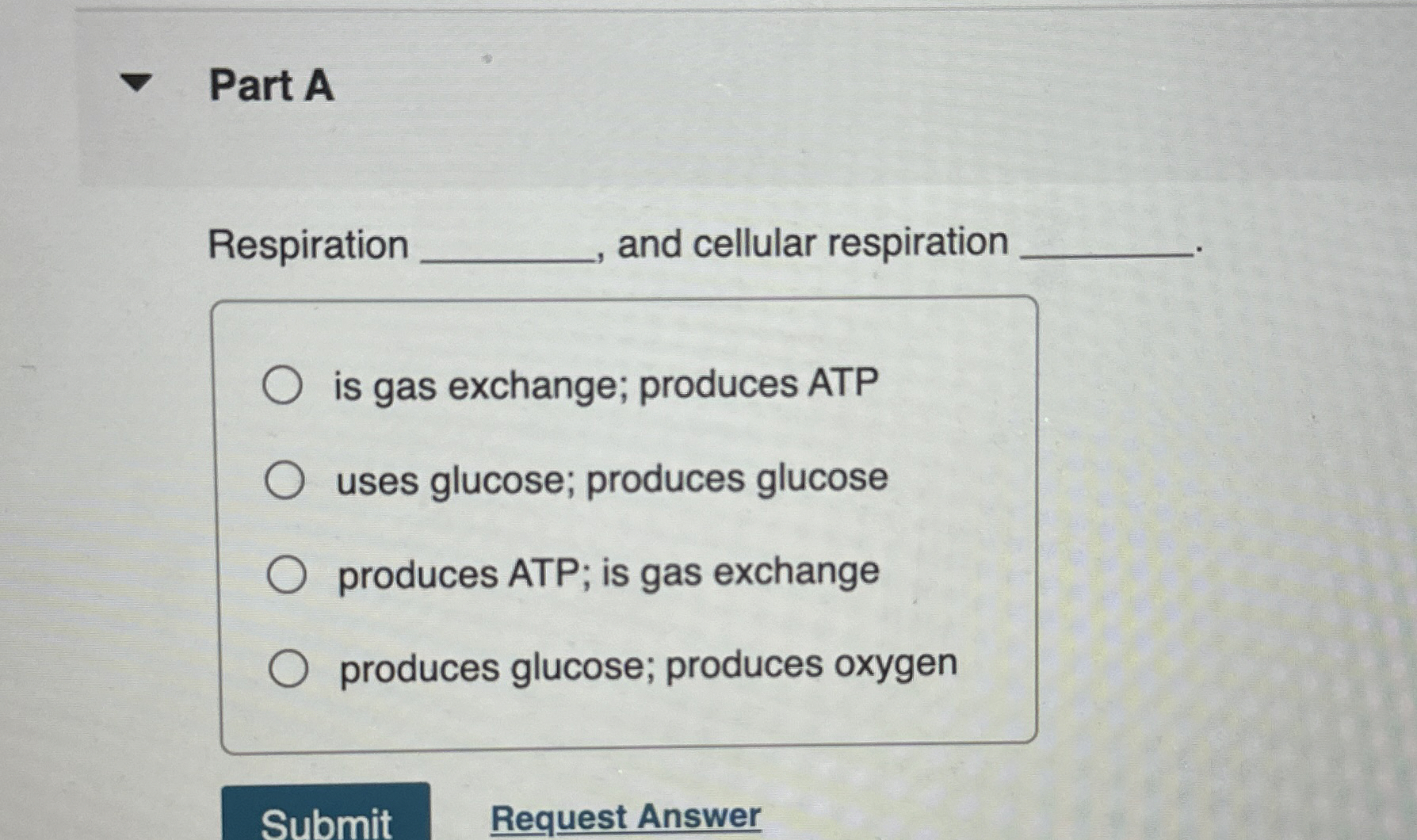 Solved Part ARespiration ﻿and cellular respiration is gas | Chegg.com